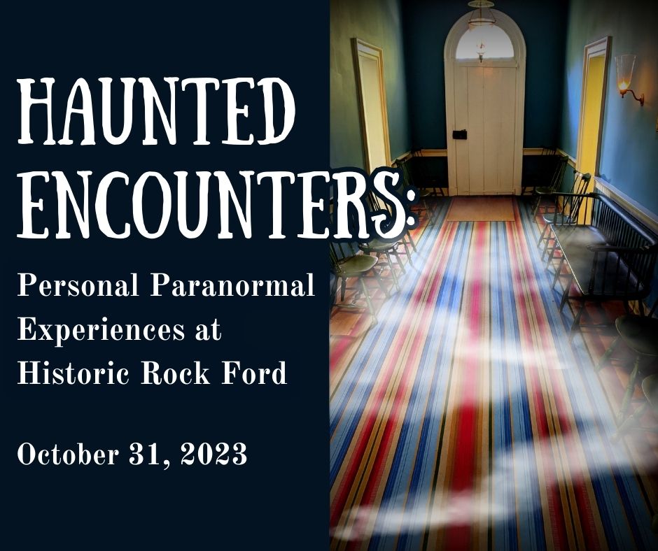 Haunted Encounters: Personal Paranormal Experiences At Historic Rock ...